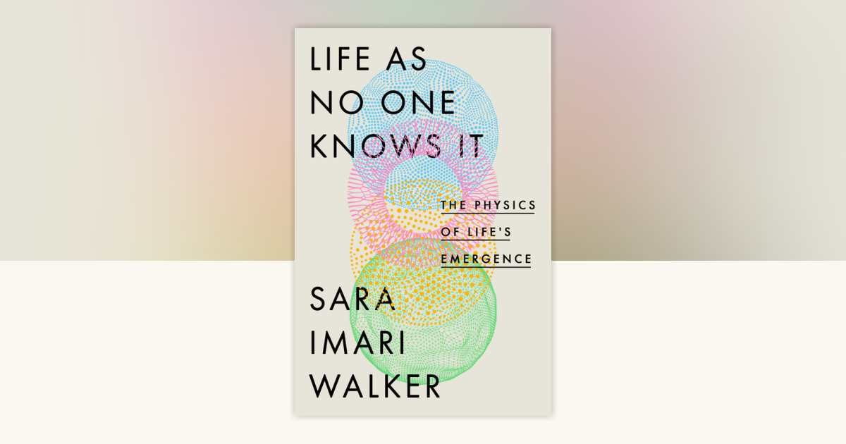 Life as No One Knows It by Sara Imari Walker: 9780593191897 ...