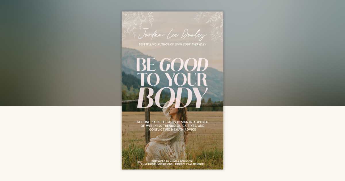 Be Good to Your Body by Jordan Lee Dooley: 9780593193471 ...