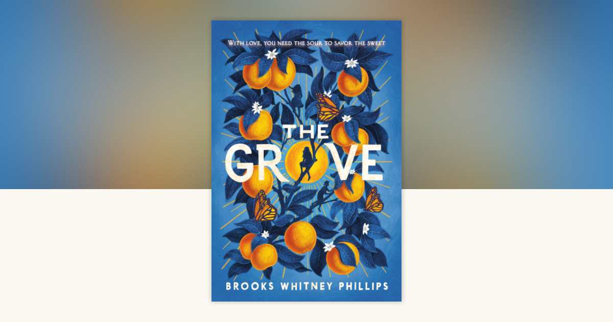 The Grove by Brooks Whitney Phillips: 9780593202128 ...