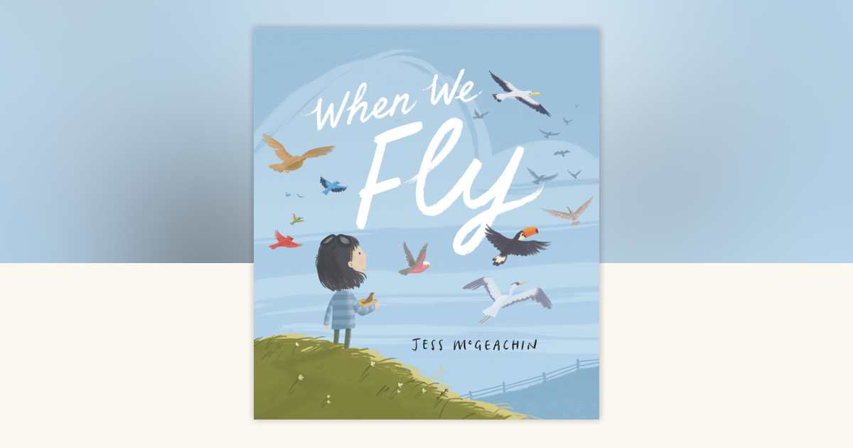 When We Fly by Jess McGeachin: 9780593203590 | PenguinRandomHouse.com ...
