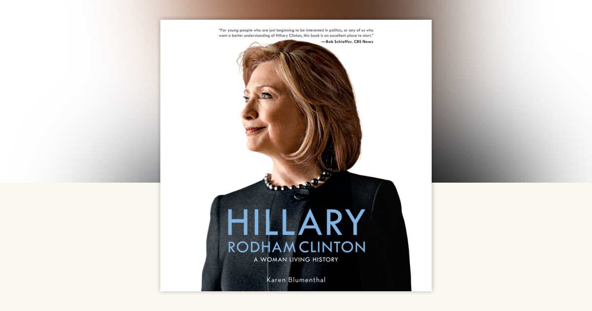 Hillary Rodham Clinton by Karen Blumenthal: 9780593207314 ...