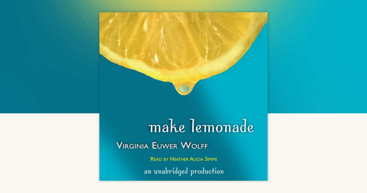 Make Lemonade by Virginia Euwer Wolff: 9780593216545 ...