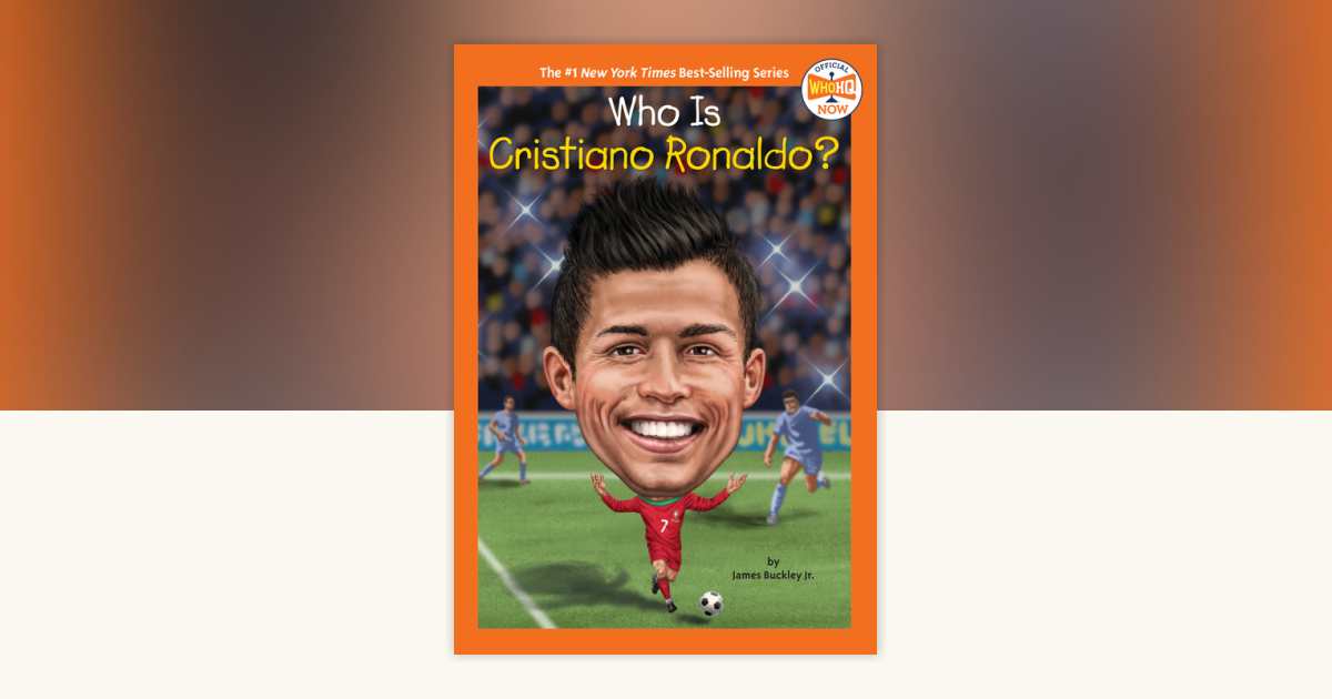 Who Is Cristiano Ronaldo? by James Buckley, Jr., Who HQ: 9780593226346 ...