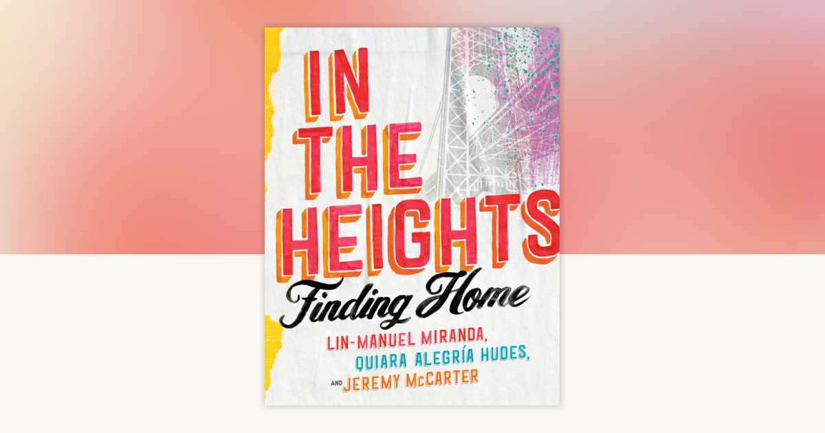 In the Heights by Lin-Manuel Miranda, Quiara Alegría Hudes, Jeremy ...