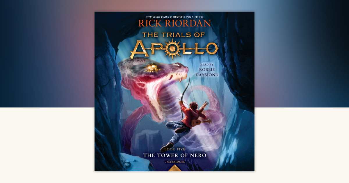 The Tower of Nero (Trials of Apollo, Book Five) by Rick Riordan ...