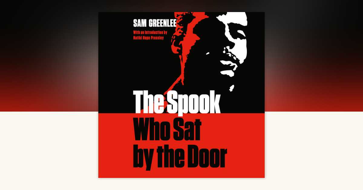 The Spook who Sat by the Door by Sam Greenlee: 9780593293942 ...