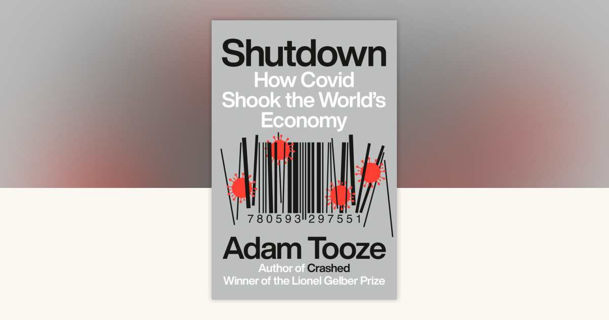 Shutdown by Adam Tooze: 9780593297551 | PenguinRandomHouse.com: Books