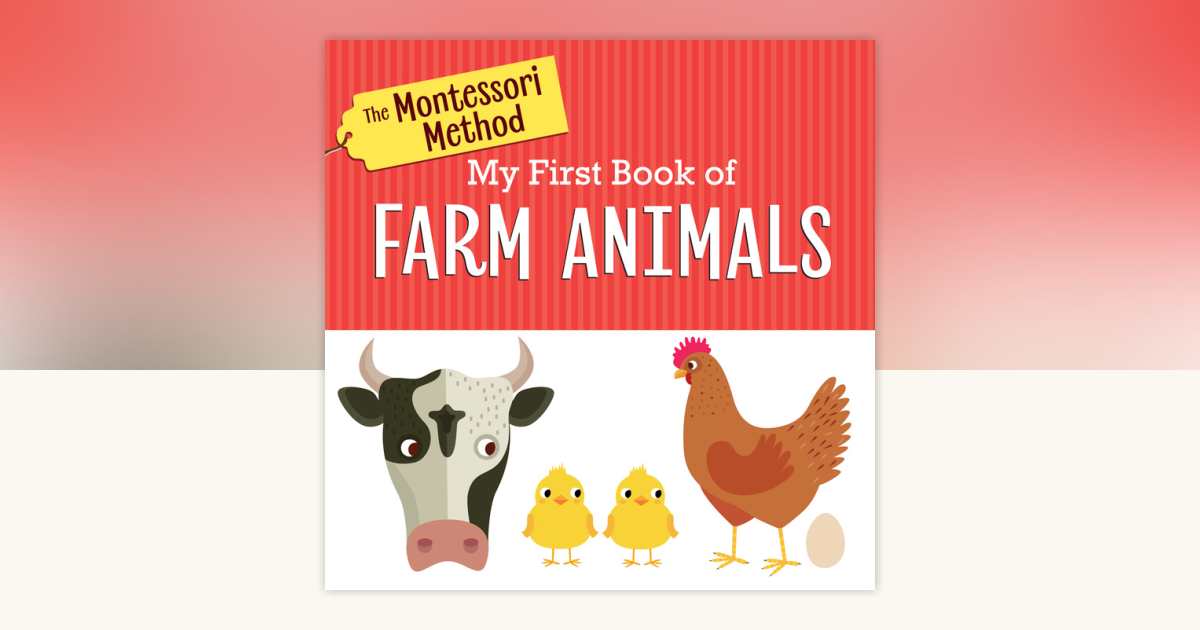 The Montessori Method: My First Book of Farm Animals by Rodale ...