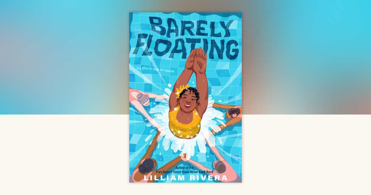 Barely Floating by Lilliam Rivera: 9780593323137 | PenguinRandomHouse ...