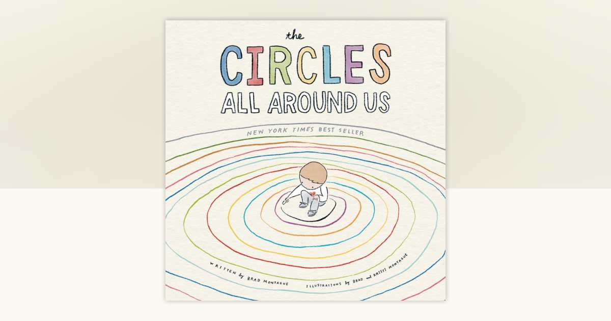 The Circles All Around Us by Brad Montague: 9780593323182 ...