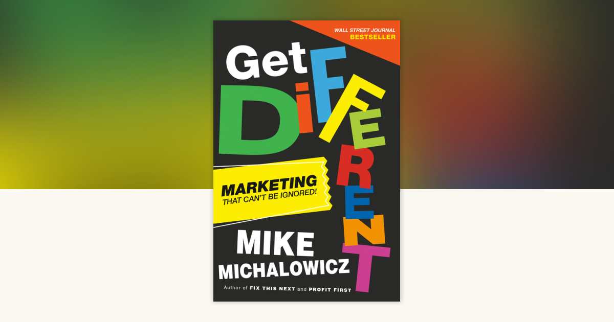 Get Different by Mike Michalowicz: 9780593330630 | PenguinRandomHouse ...