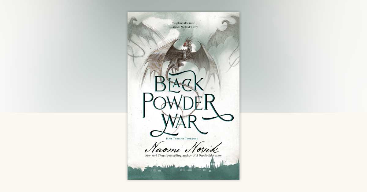 Black Powder War by Naomi Novik: 9780593359563 | PenguinRandomHouse.com ...
