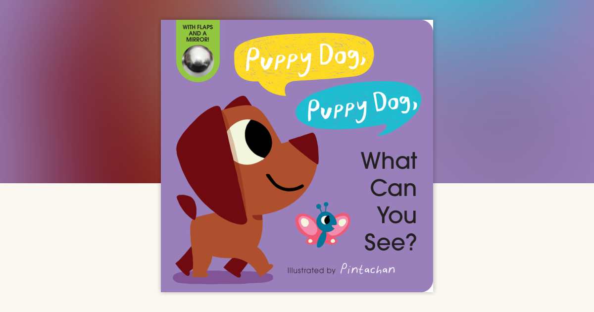 Puppy Dog, Puppy Dog, What Can You See? by Amelia Hepworth ...
