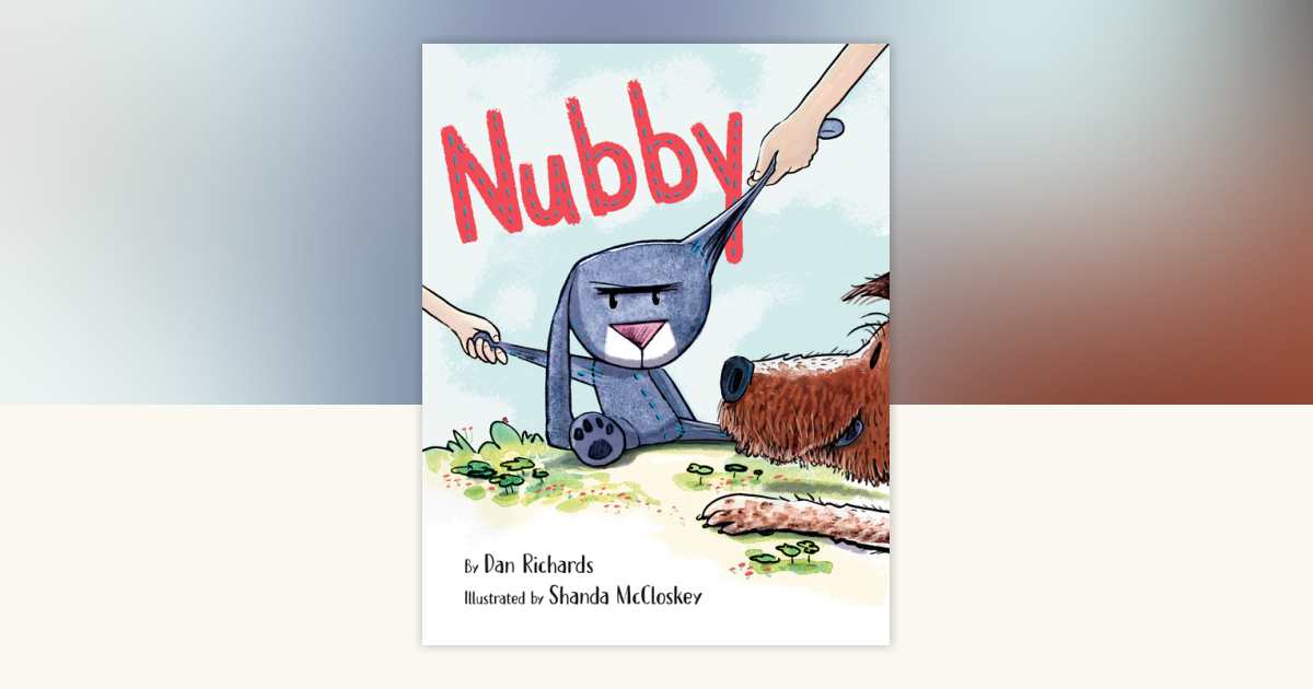 Nubby by Dan Richards: 9780593381090 | PenguinRandomHouse.com: Books