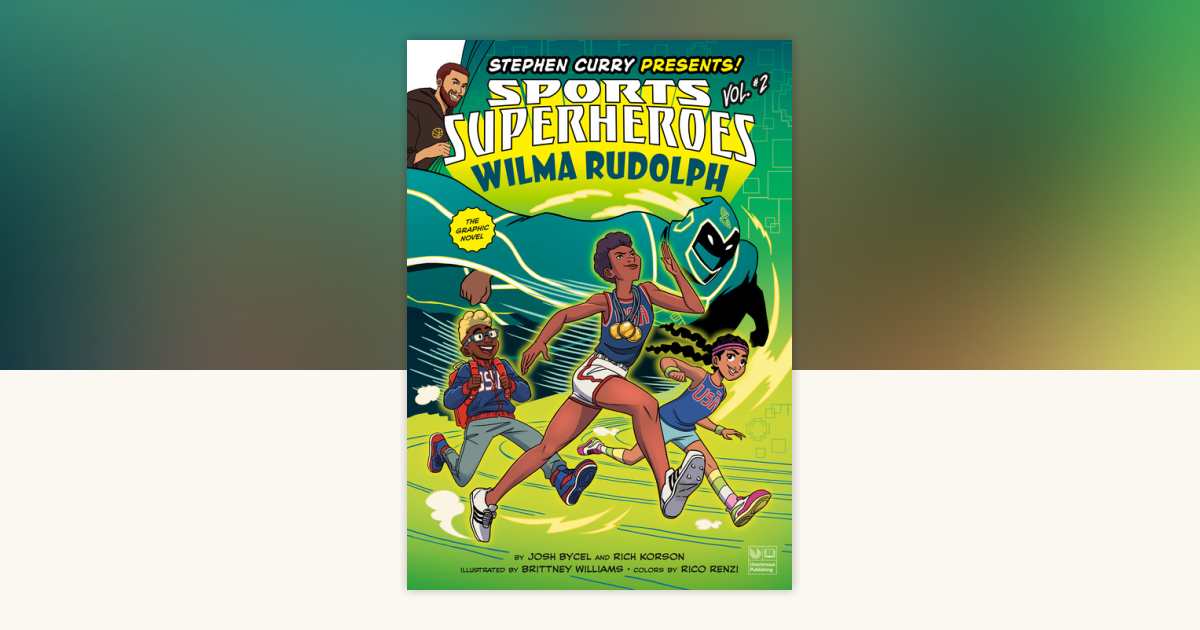 Wilma Rudolph: The Graphic Novel by Josh Bycel, Rich Korson ...
