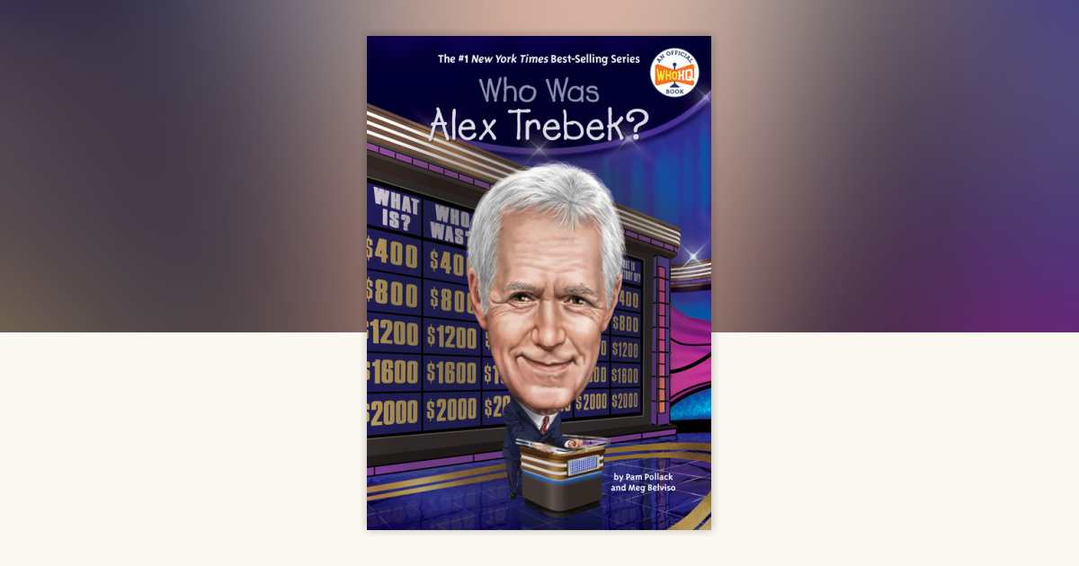 Who Was Alex Trebek? by Pam Pollack, Meg Belviso, Who HQ: 9780593383711 ...