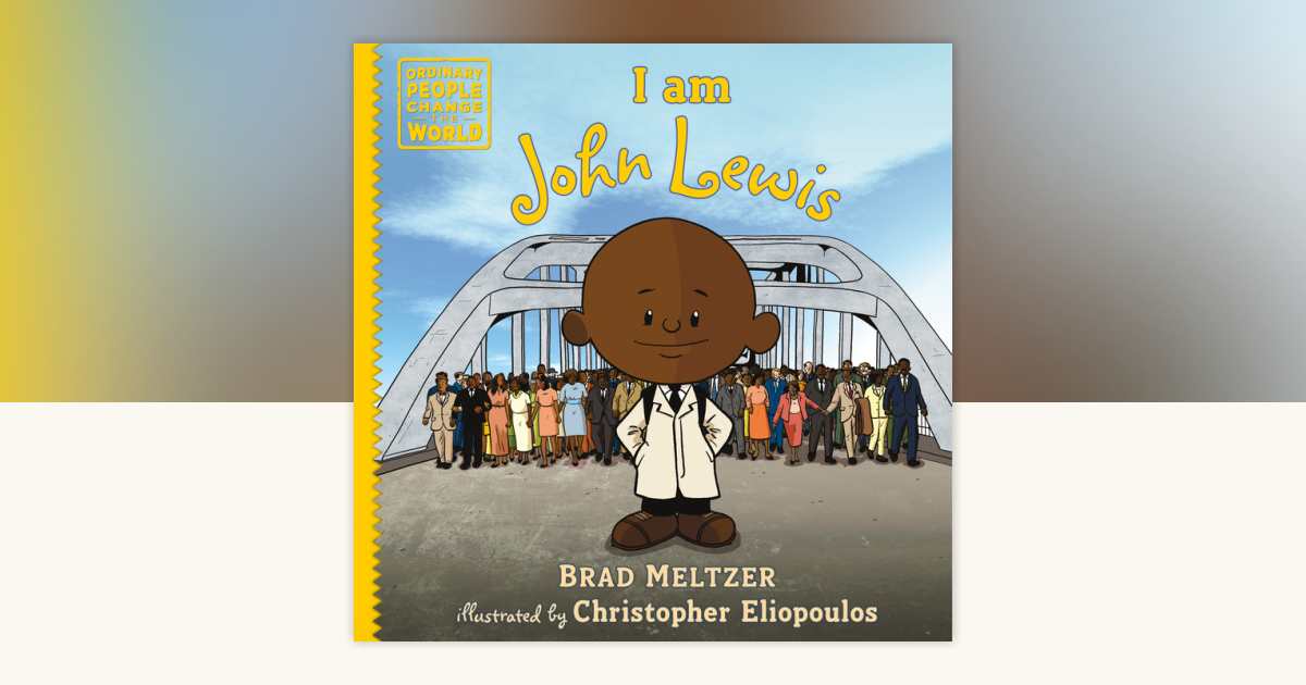 I am John Lewis by Brad Meltzer: 9780593405949 | PenguinRandomHouse.com ...