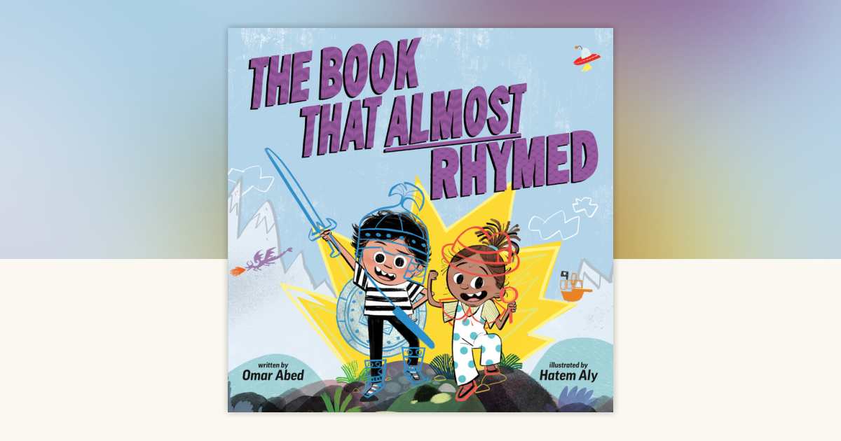The Book That Almost Rhymed by Omar Abed: 9780593406380 ...