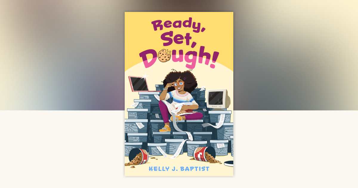 Ready, Set, Dough! by Kelly J. Baptist: 9780593429204 ...