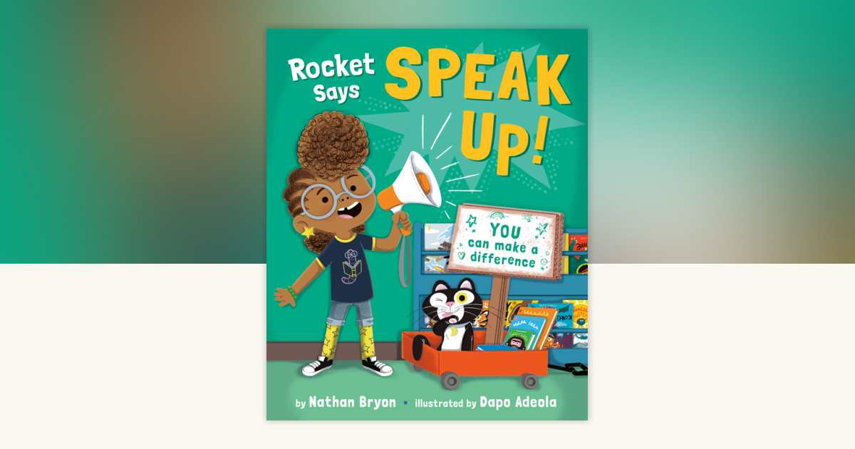 Rocket Says Speak Up! by Nathan Bryon: 9780593431269 ...