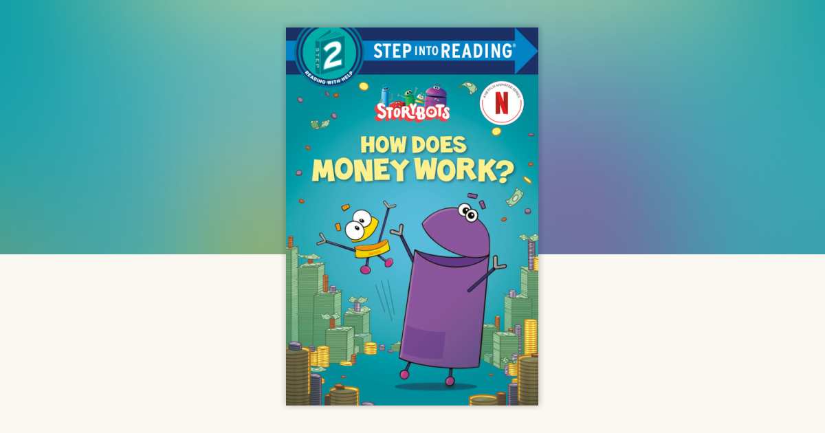 How Does Money Work? (StoryBots) by Scott Emmons: 9780593431641 ...