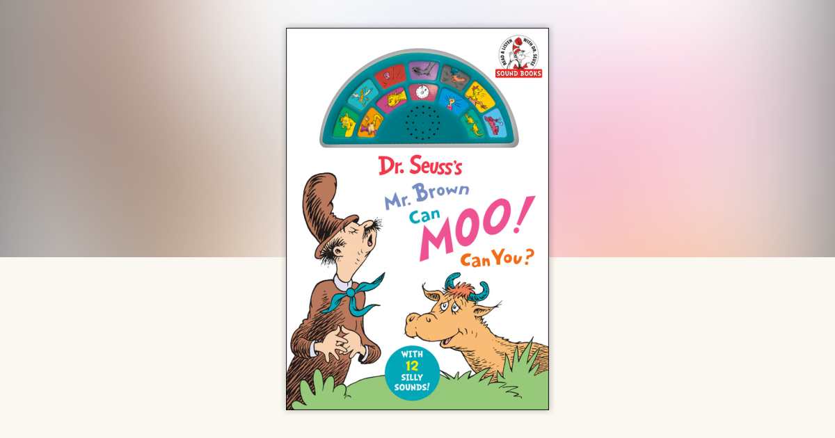 Dr. Seuss's Mr. Brown Can Moo! Can You? With 12 Silly Sounds! by Dr ...