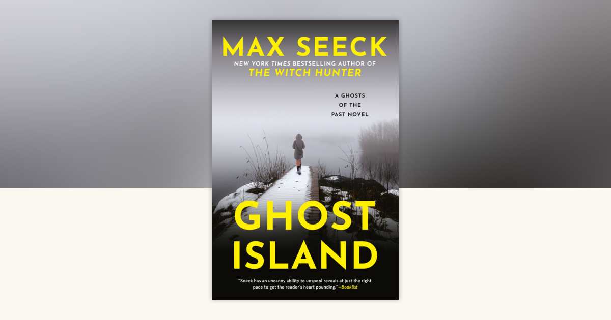 Ghost Island by Max Seeck: 9780593438862 | PenguinRandomHouse.com: Books