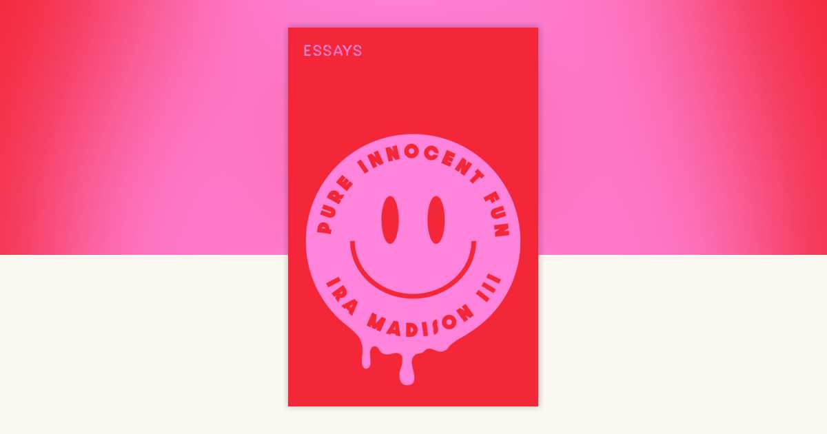 Pure Innocent Fun by Ira Madison, III: 9780593446188 ...