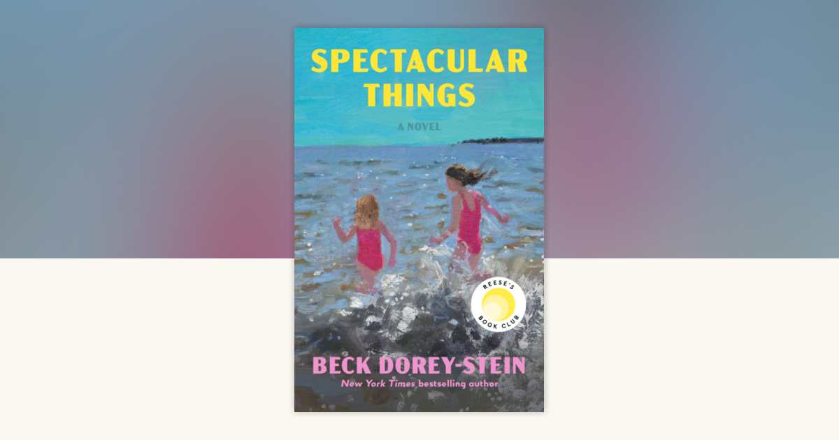 Spectacular Things: Reese's Book Club by Beck Dorey-Stein ...
