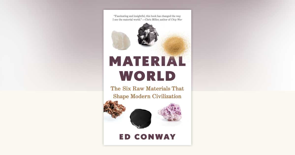Material World by Ed Conway: 9780593467428 | PenguinRandomHouse.com: Books