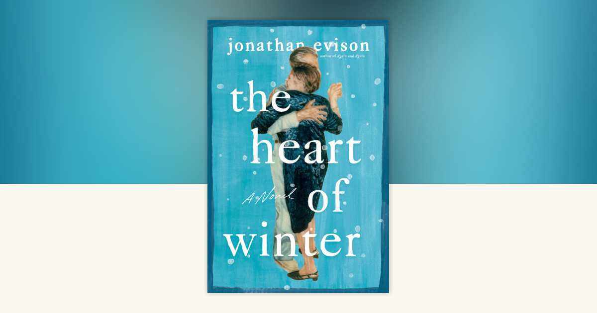 The Heart of Winter by Jonathan Evison: 9780593473542 ...