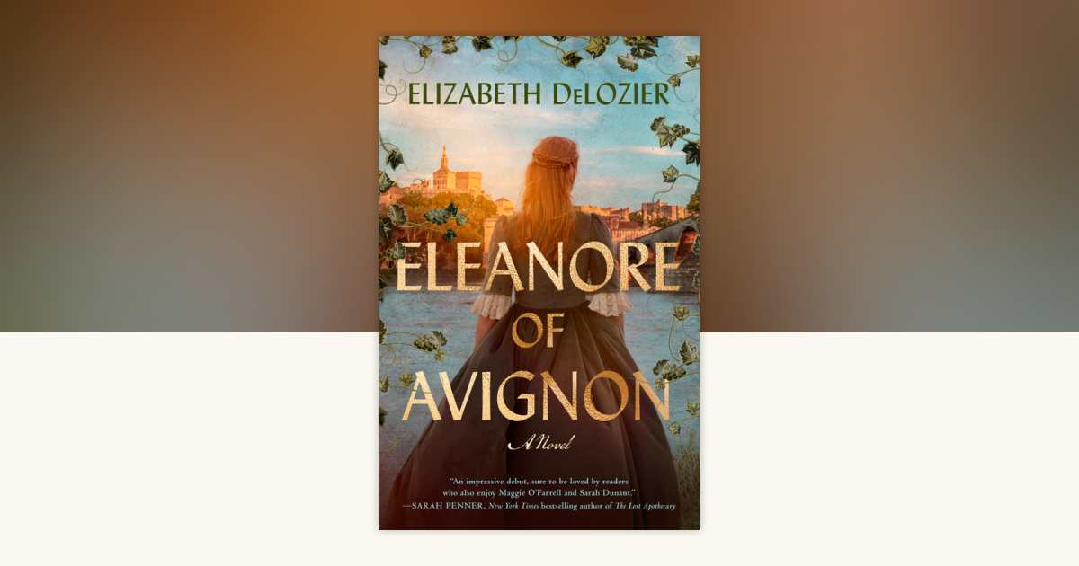 Eleanore of Avignon by Elizabeth DeLozier: 9780593475058 ...