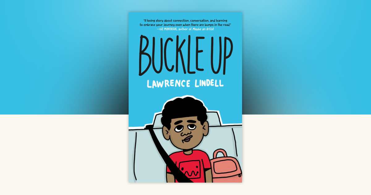 Buckle Up by Lawrence Lindell: 9780593479797 | PenguinRandomHouse.com ...