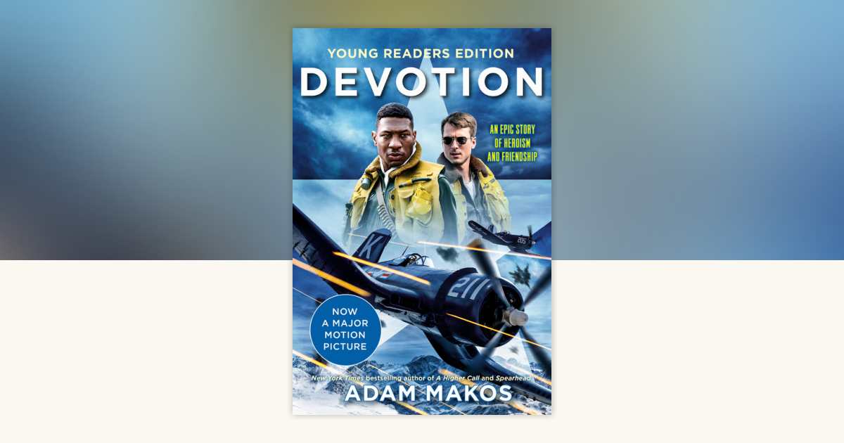 Devotion (Young Readers Edition) by Adam Makos: 9780593481486 ...