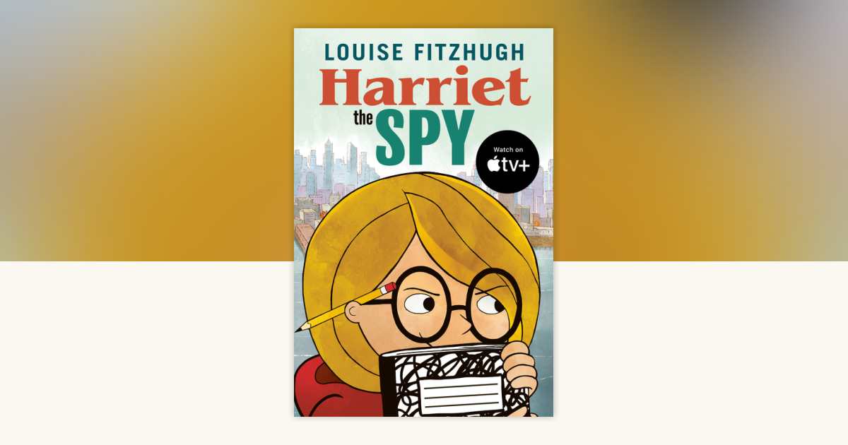Harriet the Spy by Louise Fitzhugh: 9780593482322 | PenguinRandomHouse ...
