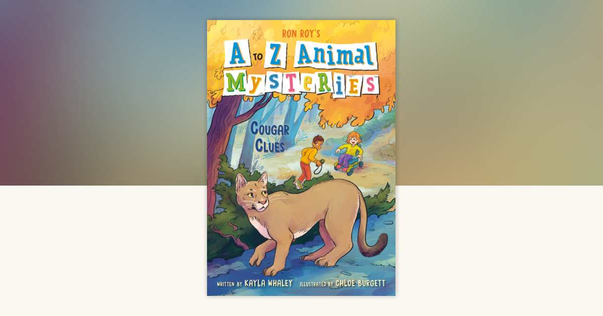 A to Z Animal Mysteries #3: Cougar Clues by Ron Roy, Kayla Whaley ...