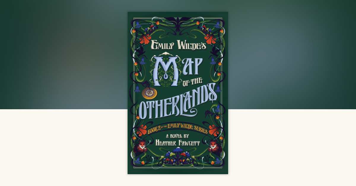 Emily Wilde's Map of the Otherlands by Heather Fawcett: 9780593500217 ...