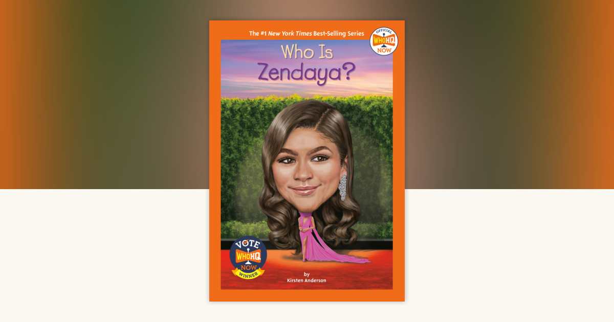 Who Is Zendaya? by Kirsten Anderson, Who HQ: 9780593523476 ...