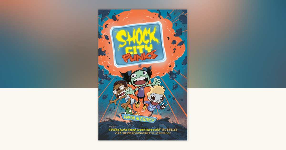 Shock City Punks: A Graphic Novel by Aaron Alexovich: 9780593528259 ...