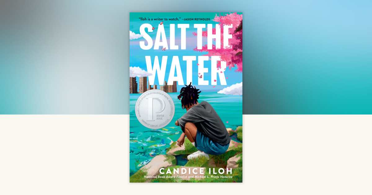 Salt the Water by Candice Iloh: 9780593529324 | PenguinRandomHouse.com ...