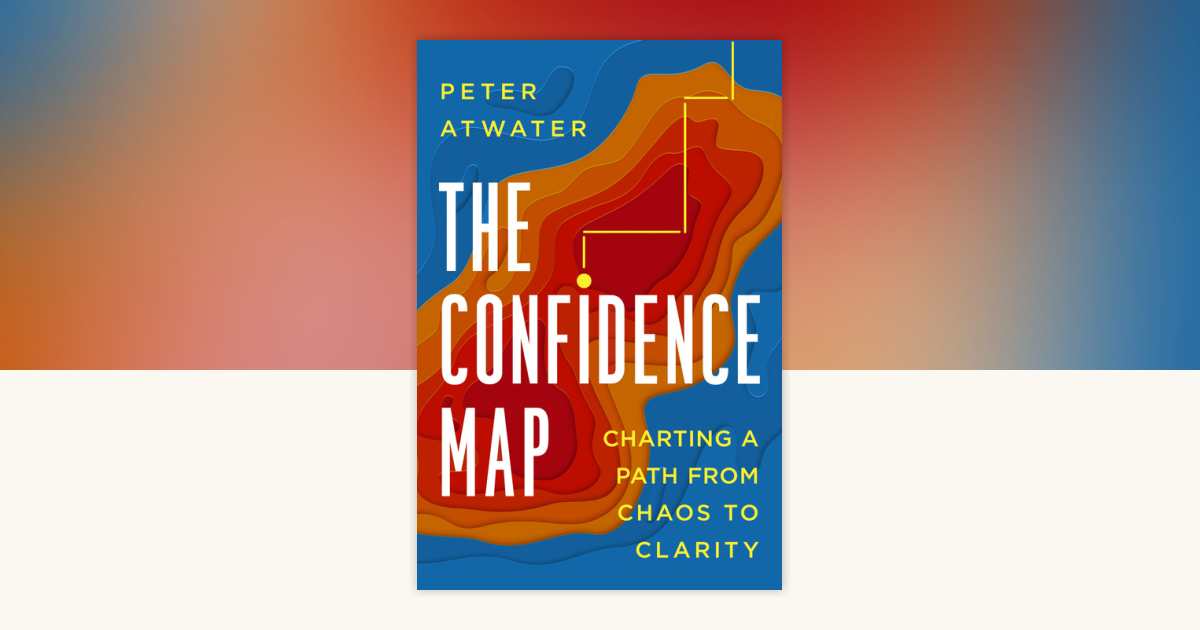 The Confidence Map by Peter Atwater: 9780593539552 | PenguinRandomHouse ...