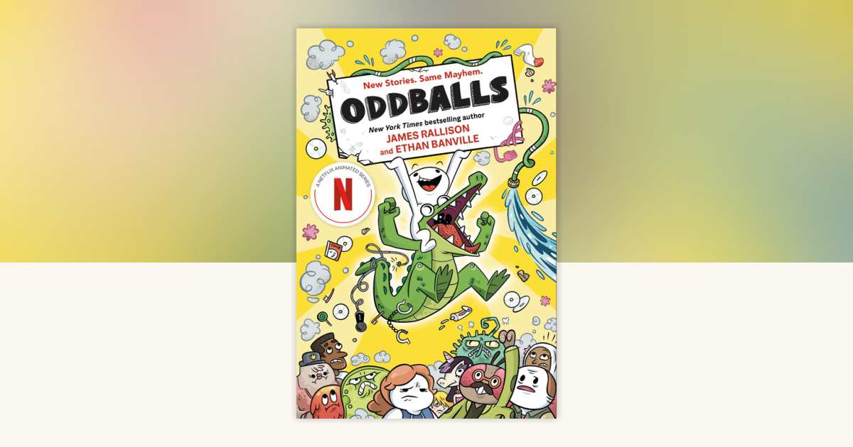 Oddballs by James Rallison, Ethan Banville: 9780593543474 ...
