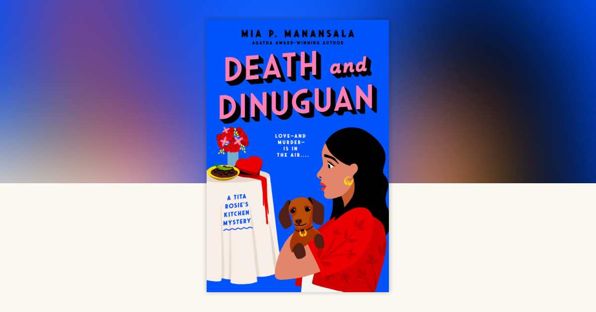 Death and Dinuguan by Mia P. Manansala: 9780593549209 ...
