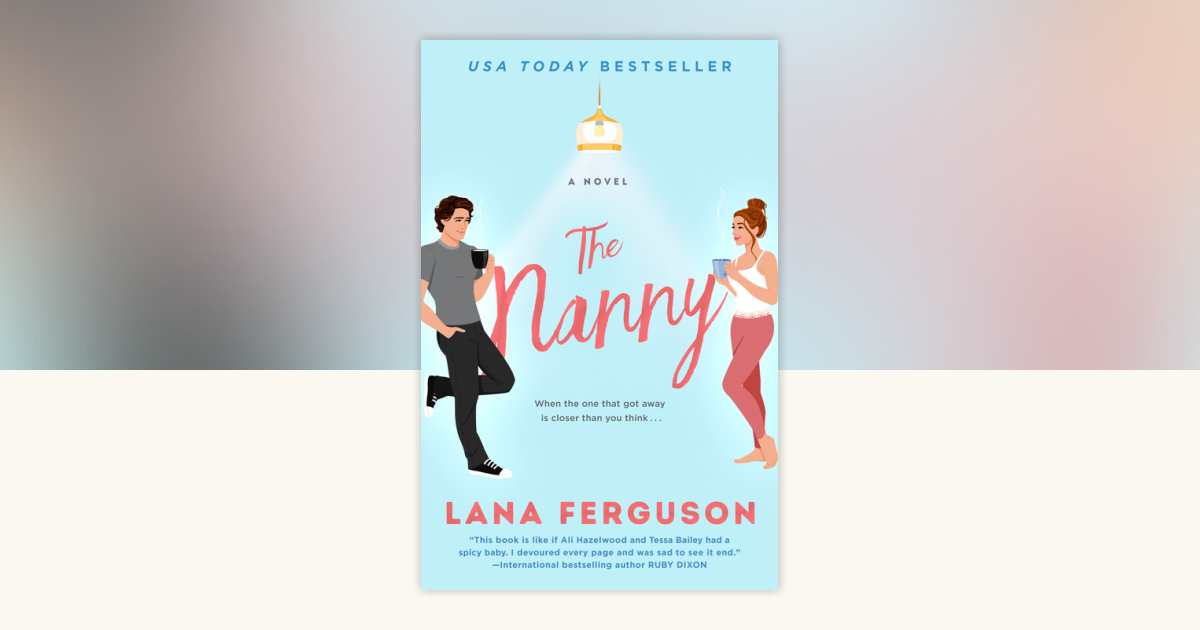 The Nanny by Lana Ferguson: 9780593549353 | PenguinRandomHouse.com: Books