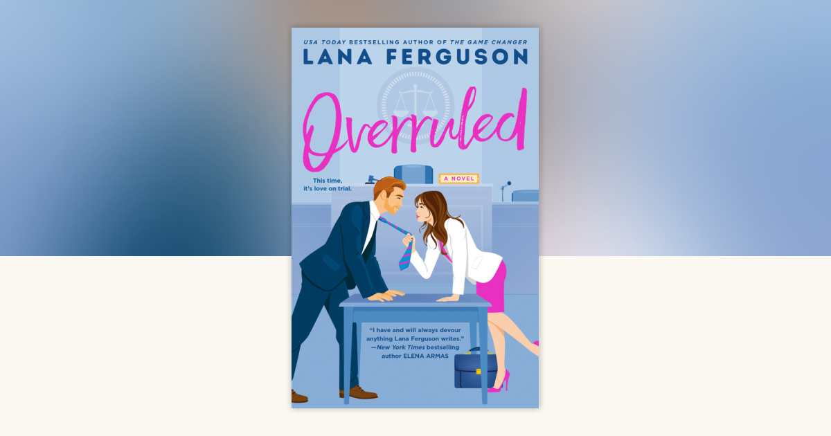 Overruled by Lana Ferguson: 9780593549391 | PenguinRandomHouse.com: Books