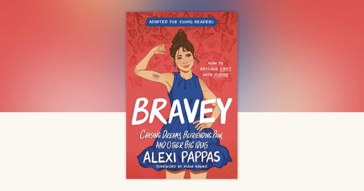 Bravey (Adapted for Young Readers) by Alexi Pappas: 9780593562741 ...