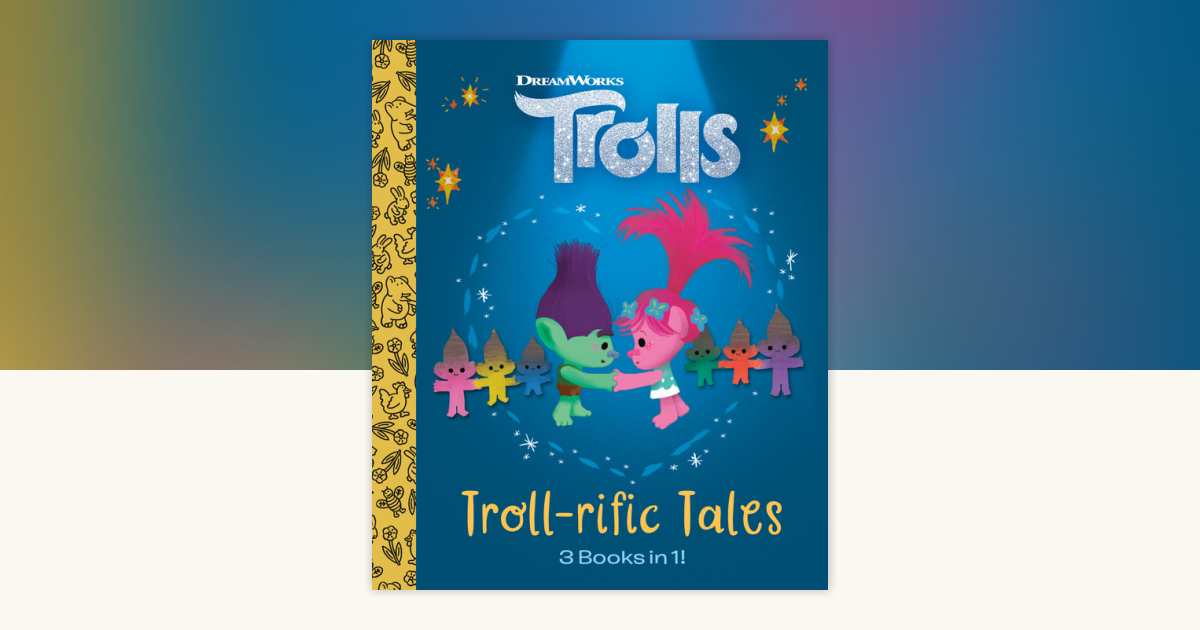 Troll-rific Tales (DreamWorks Trolls) by Golden Books: 9780593565841 ...