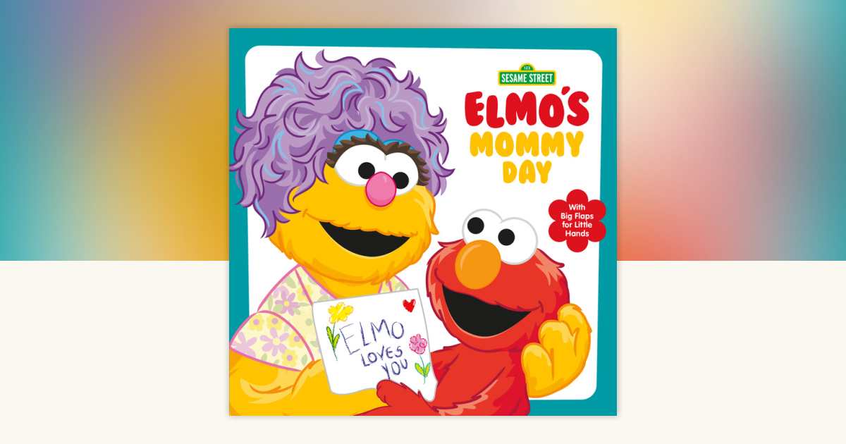 Elmo's Mommy Day (Sesame Street) by Andrea Posner-Sanchez ...