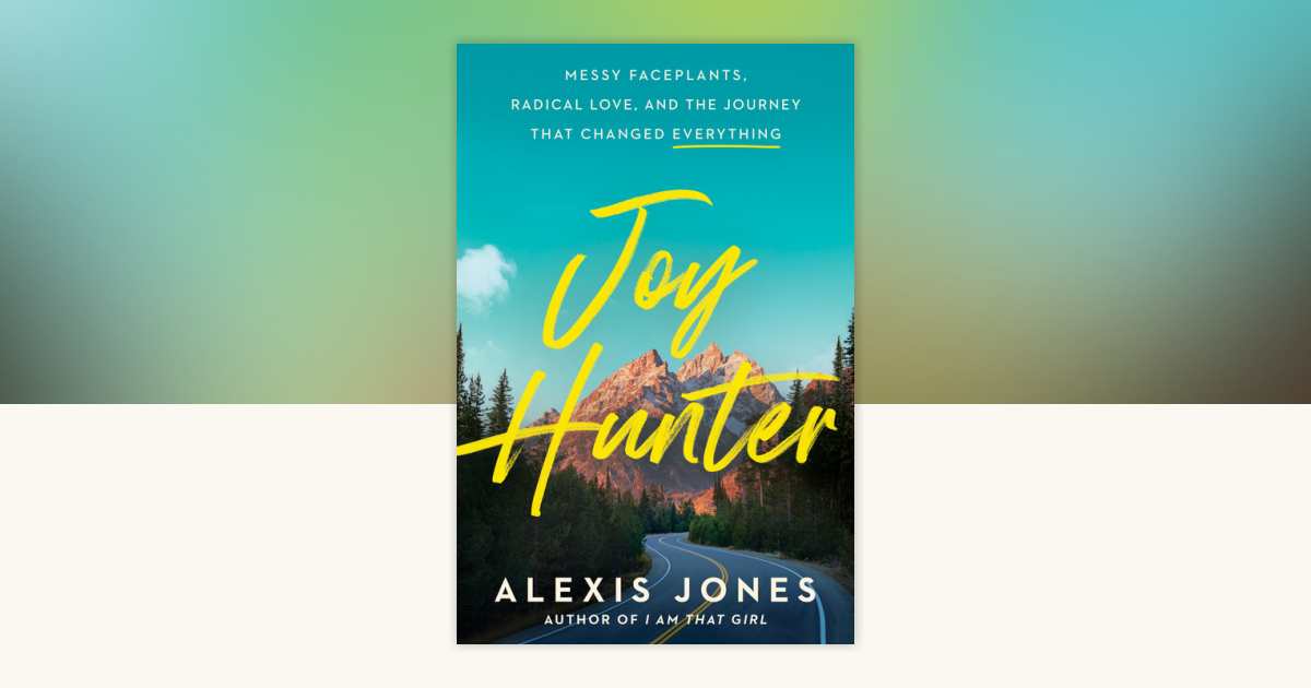 Joy Hunter by Alexis Jones: 9780593578070 | PenguinRandomHouse.com: Books