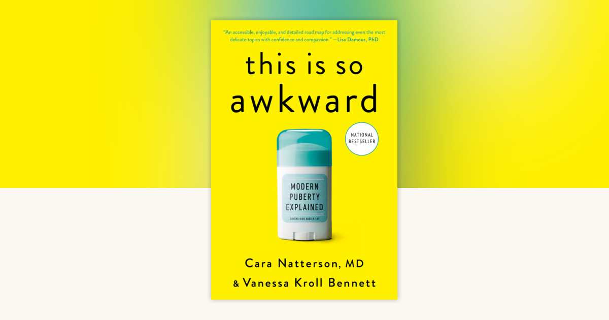 This Is So Awkward by Cara Natterson, MD, Vanessa Kroll Bennett ...